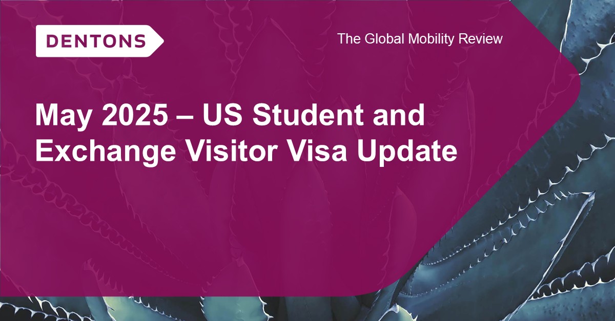 May 2025 - US Student and Exchange Visitor Visa Update - The Global ...